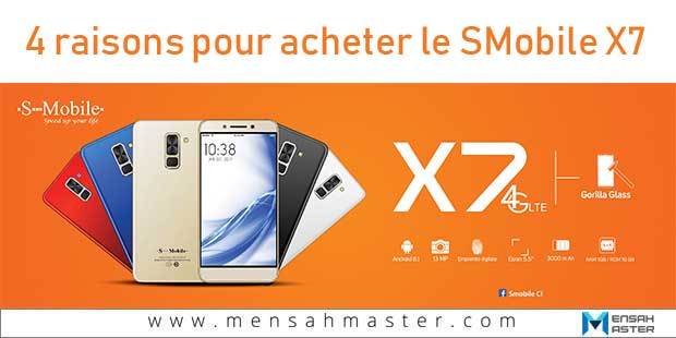 4 raisons pour acheter le SMobile X7 - Mensah Master